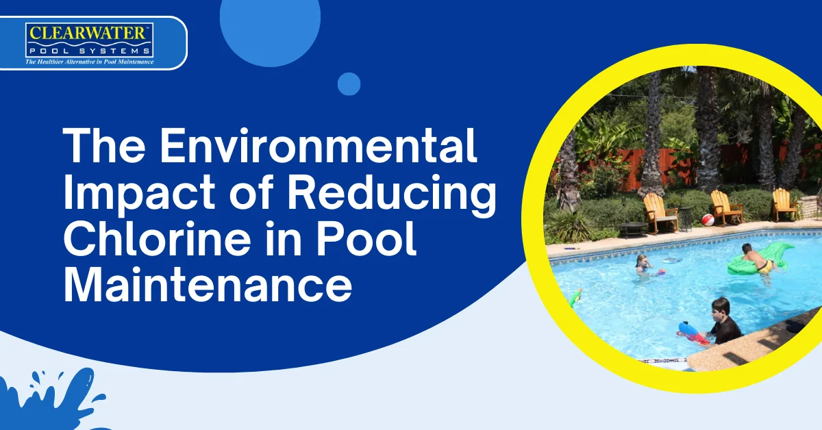 Clearwater Pool Systems | Alternatives to Chlorine